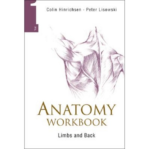 Anatomy Workbook - Volume 1: Limbs and Back Paperback, World Scientific ...