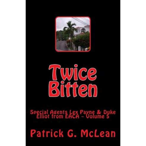 Twice Bitten: Eaca Special Agents Lex Payne & Duke Elliot Volume 5 ...