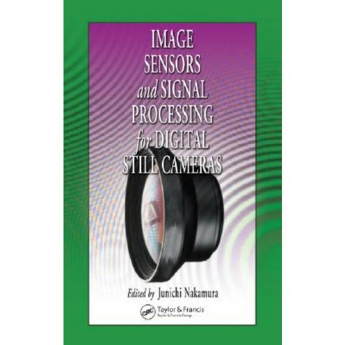 Image Sensors and Signal Processing for Digital Still Cameras Hardcover ...