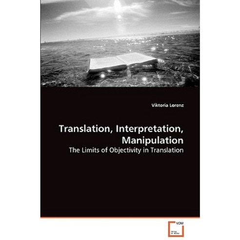 Translation Interpretation Manipulation Paperback, VDM Verlag Dr ...