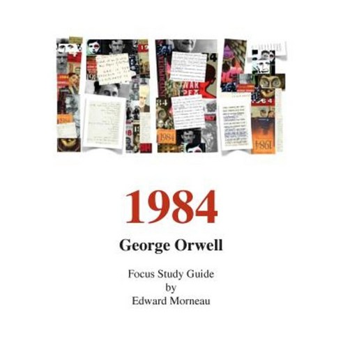 George Orwell''s 1984: A Focus Study Guide Paperback, Createspace ...