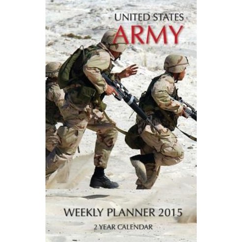 United States Army Weekly Planner 2015: 2 Year Calendar Paperback ...