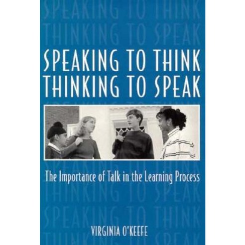 Speaking to Think Thinking to Speak Thinking to Speak: The Importance ...