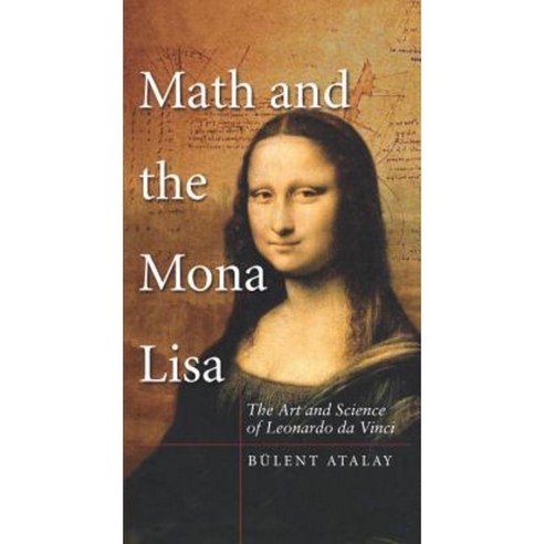 Math and the Mona Lisa: The Art and Science of Leonardo Da Vinci Paperback, Smi