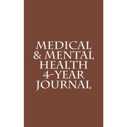Medical & Mental Health 4-Year Journal Paperback, Createspace - 가격 변동 ...
