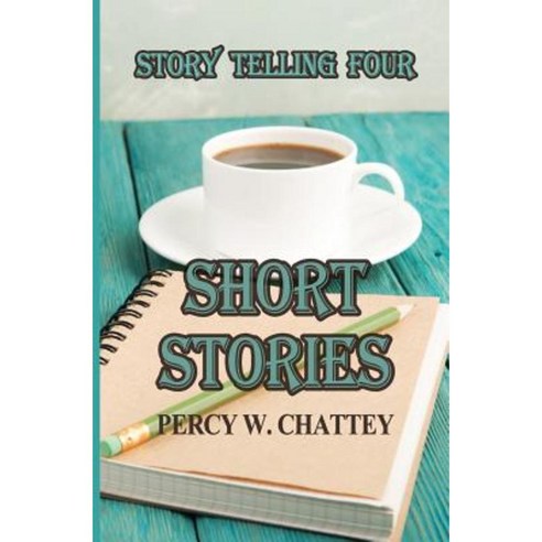 Story Telling Four: Short Stories Paperback, Percychatteybooks ...
