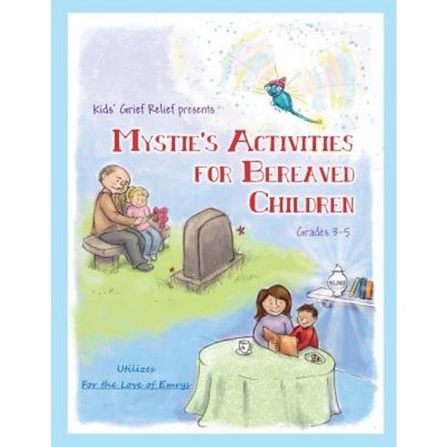 Mystie''s Activities for Bereaved Children Grades 3-5 Paperback, Kids ...