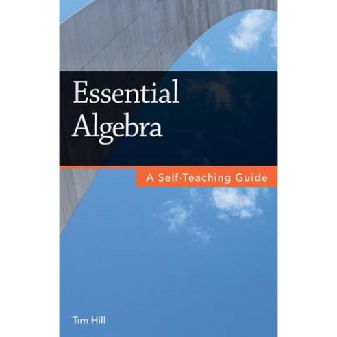 Essential Algebra: A Self-Teaching Guide Paperback, Questing Vole Press ...