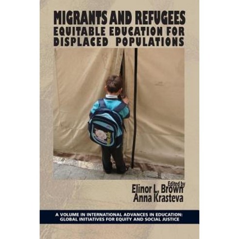 Migrants and Refugees: Equitable Education for Displaced Populations ...