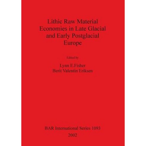 Lithic Raw Material Economies in Late Glacial and Early Postglacial ...