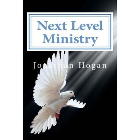 Next Level Ministry: A Spirit Led Approach Paperback, Createspace ...