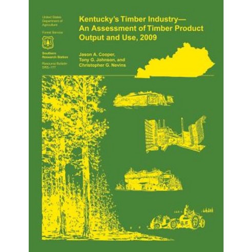 Kentucky''s Timber Industry- An Assessment of Timber Product Output and ...