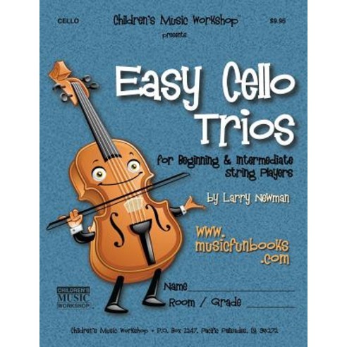 Easy Cello Trios: For Beginning and Intermediate String Players ...