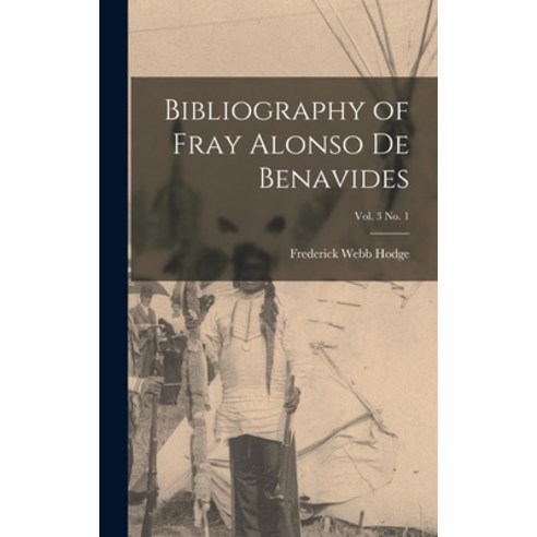 (영문도서) Bibliography of Fray Alonso De Benavides; vol. 3 no. 1 Hardcover ...