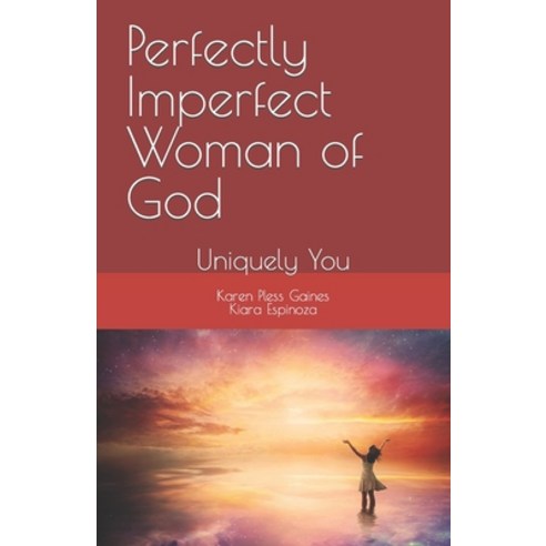 (영문도서) Perfectly Imperfect Woman of God: Uniquely You Paperback, Karen ...