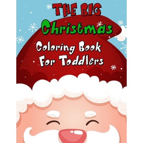 The Big Christmas Coloring Book for Toddlers: Christmas coloring books ...