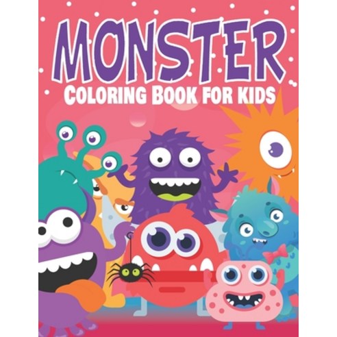 Monster Coloring Book for kids: Cute And Scary Monsters To Color Aliens ...
