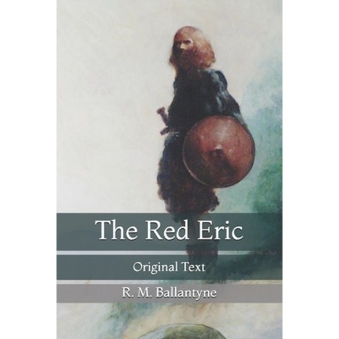 The Red Eric: Original Text Paperback, Independently Published, English ...