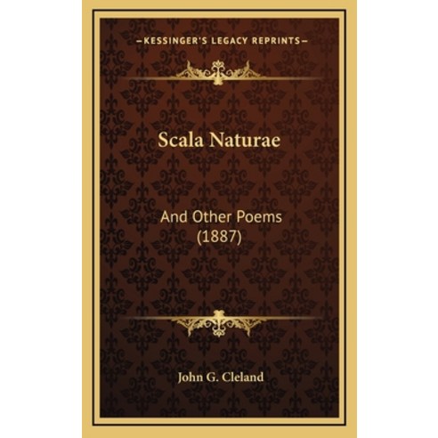 (영문도서) Scala Naturae: And Other Poems (1887) Hardcover, Kessinger ...