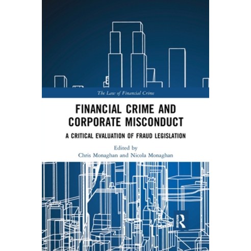 Financial Crime and Corporate Misconduct: A Critical Evaluation of ...