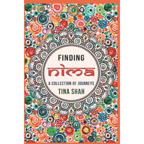 Finding Nima: A Collection of Journeys Paperback, Independently ...