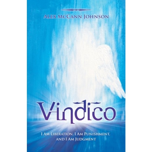 Vindico: I Am Liberation I Am Punishment and I Am Judgment Paperback ...