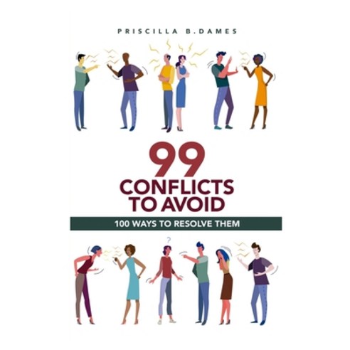 99 Conflicts to Avoid: 100 Ways to Resolve Them Paperback ...