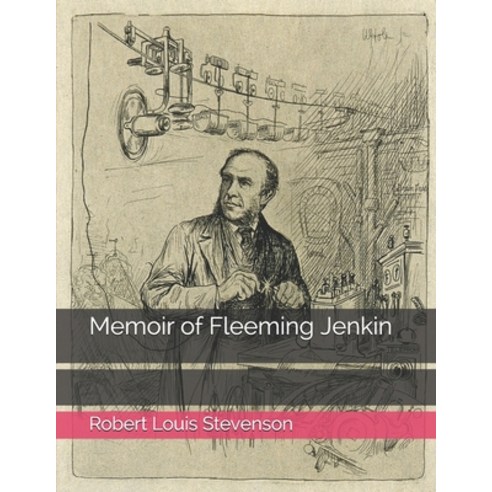 Memoir of Fleeming Jenkin: Large Print Paperback, Independently ...