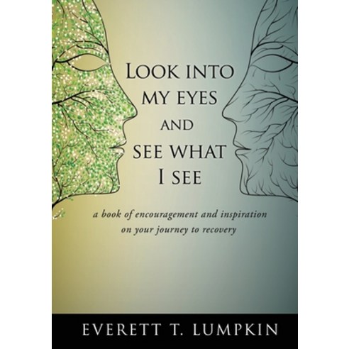 (영문도서) Look into my eyes and see what I see: a book of encouragement ...