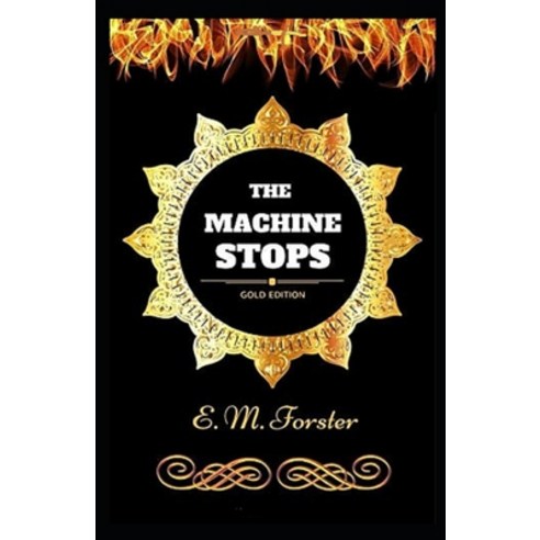 The Machine Stops Illustrated Paperback, Independently Published - 가격 ...