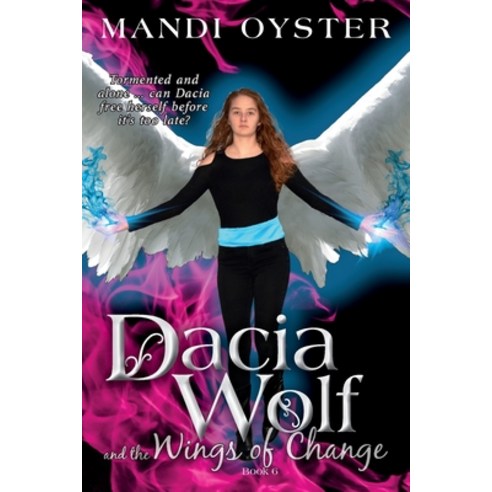 Dacia Wolf and the Wings of Change Paperback, Mandi Oyster, English ...