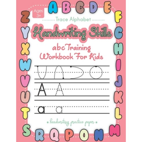 Handwriting Skills ABC training workbook for kids (trace alphabet): for ...