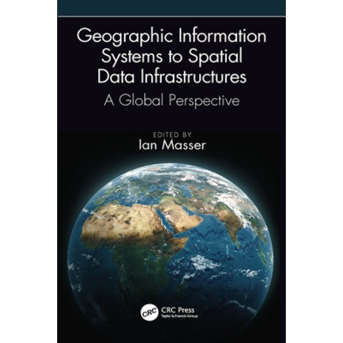 Geographic Information Systems to Spatial Data Infrastructures: A ...