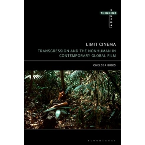 (영문도서) Limit Cinema: Transgression and the Nonhuman in Contemporary ...