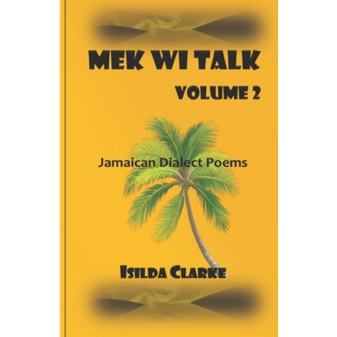 (영문도서) Mek Wi Talk: Jamaican Dialect Poems Paperback, Believe Publisher ...