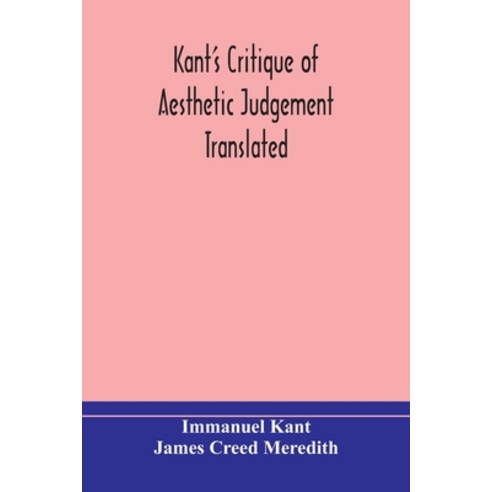 Kant''s Critique of aesthetic judgement Translated With Seven ...