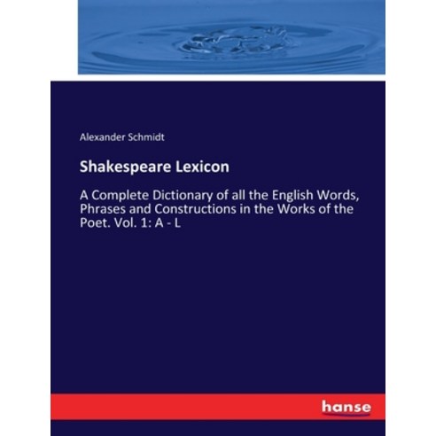 (영문도서) Shakespeare Lexicon: A Complete Dictionary of all the English ...