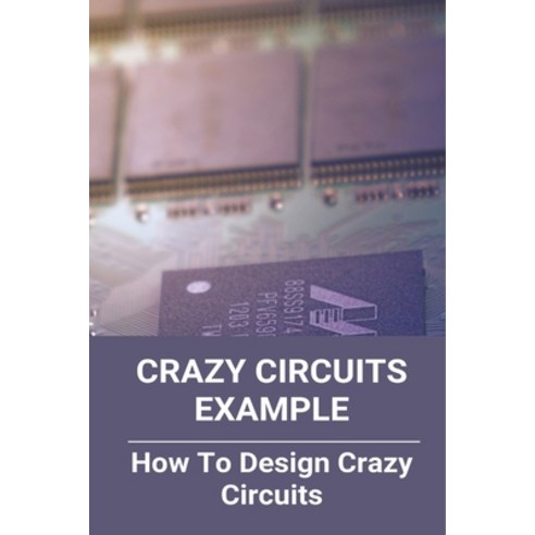 Crazy Circuits Example: How To Design Crazy Circuits: Crazy Circuits Bit Board