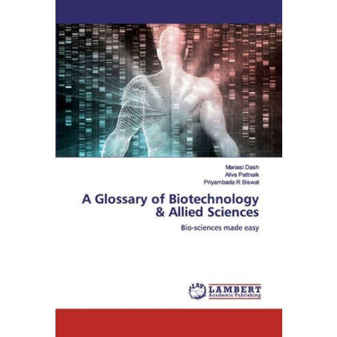 A Glossary of Biotechnology & Allied Sciences Paperback, LAP Lambert ...
