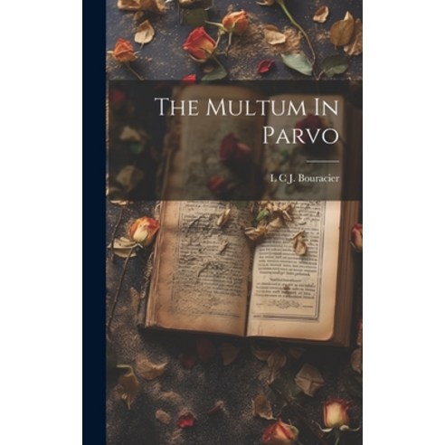 (영문도서) The Multum In Parvo Hardcover, Legare Street Press, English ...