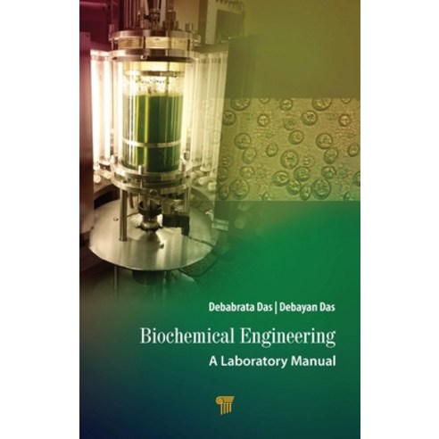 Biochemical Engineering: A Laboratory Manual Hardcover, Jenny Stanford Publishi