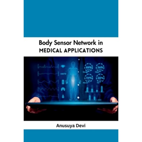 (영문도서) Body Sensor Network in Medical Applications Paperback, Meem Publishers,