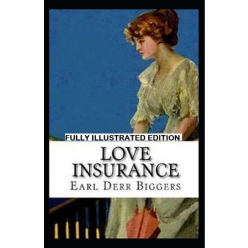 Love Insurance: Fully (Illustrated) Edition Paperback, Independently ...