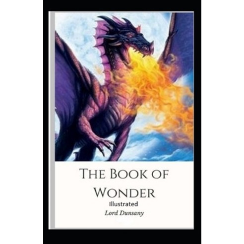 The Book of Wonder Illustrated Paperback, Independently Published ...