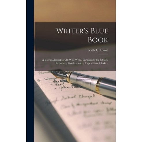 (영문도서) Writer''s Blue Book; a Useful Manual for All Who Write ...