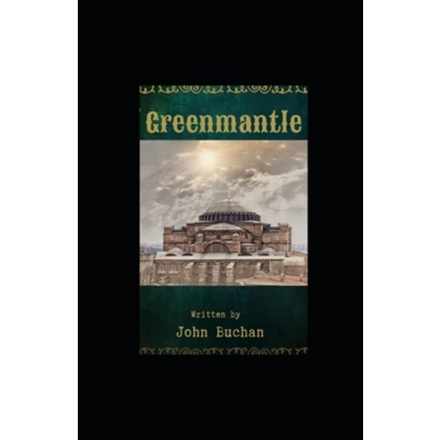 Greenmantle illustrated Paperback, Independently Published - 가격 변동 추적 ...