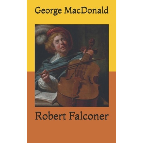 Robert Falconer Paperback, Independently Published, English ...