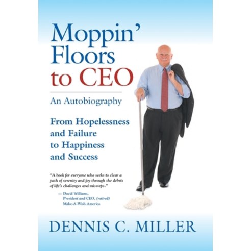 (영문도서) Moppin'' Floors to CEO: From Hopelessness and Failure to ...