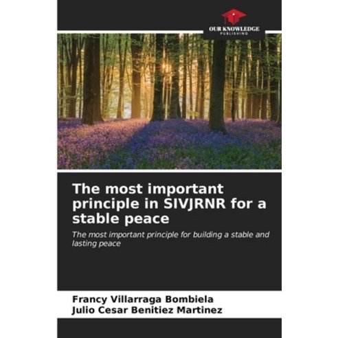 (영문도서) The most important principle in SIVJRNR for a stable peace ...