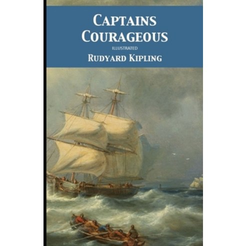 Captains Courageous Illustrated Paperback, Independently Published, English, 97